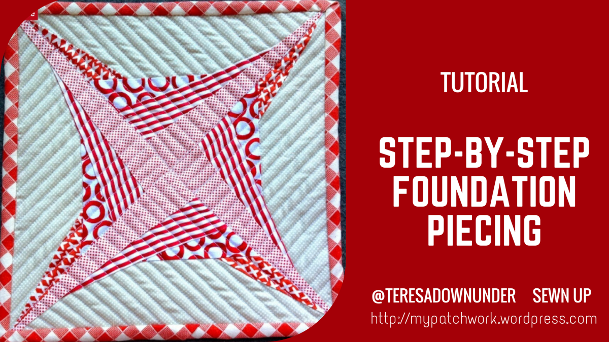 Foundation piecing step by step – Sewn Up