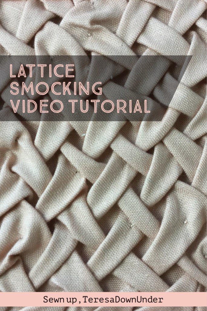 Video tutorial: Lattice smocking – teresadownunder.com