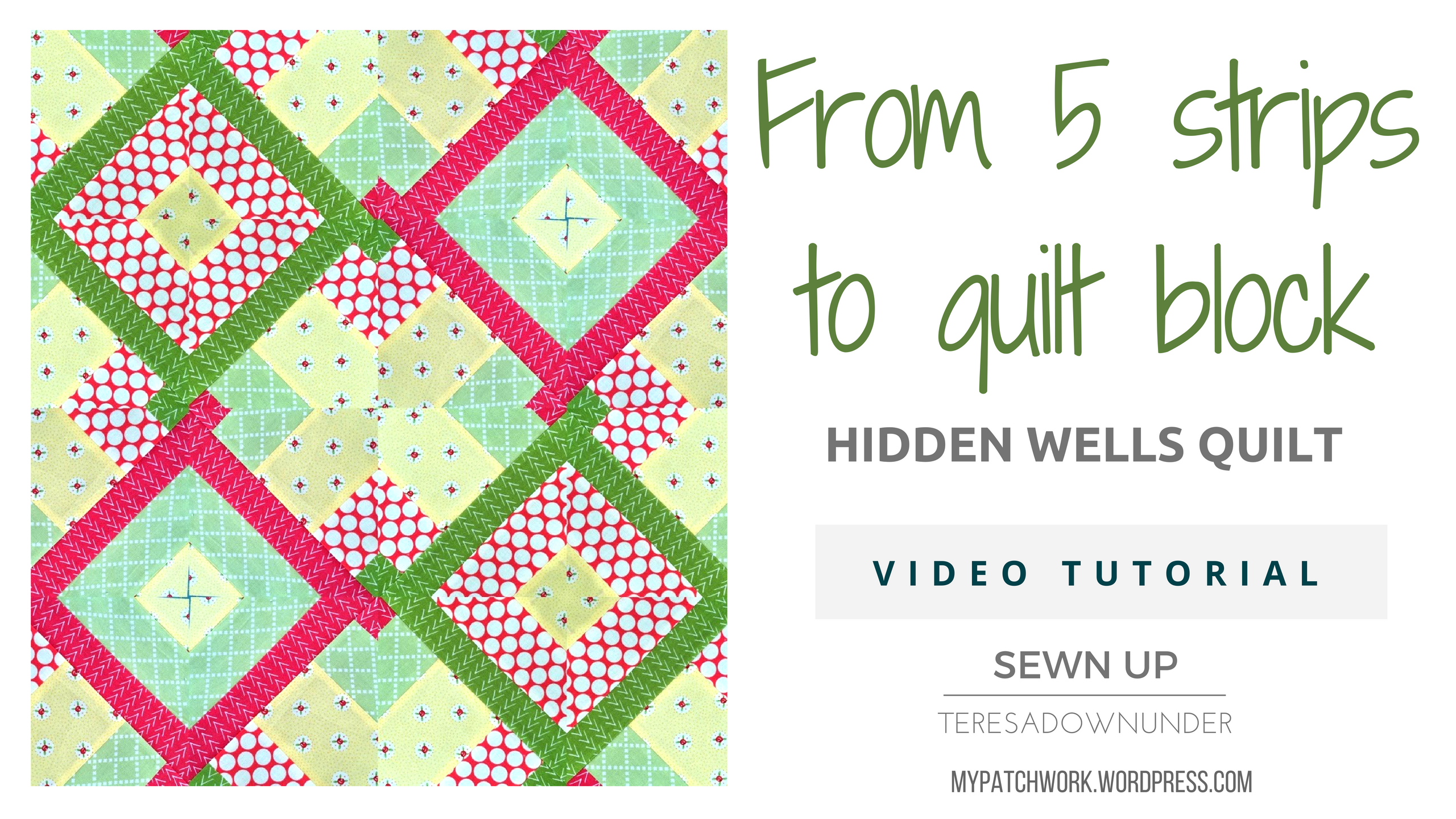 From 5 strips to quilt block variation (Hidden wells) – video tutorial ...