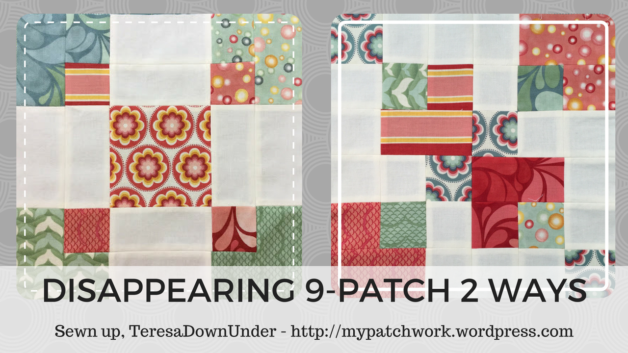 2 Disappearing 9-patch blocks – video tutorials – teresadownunder.com