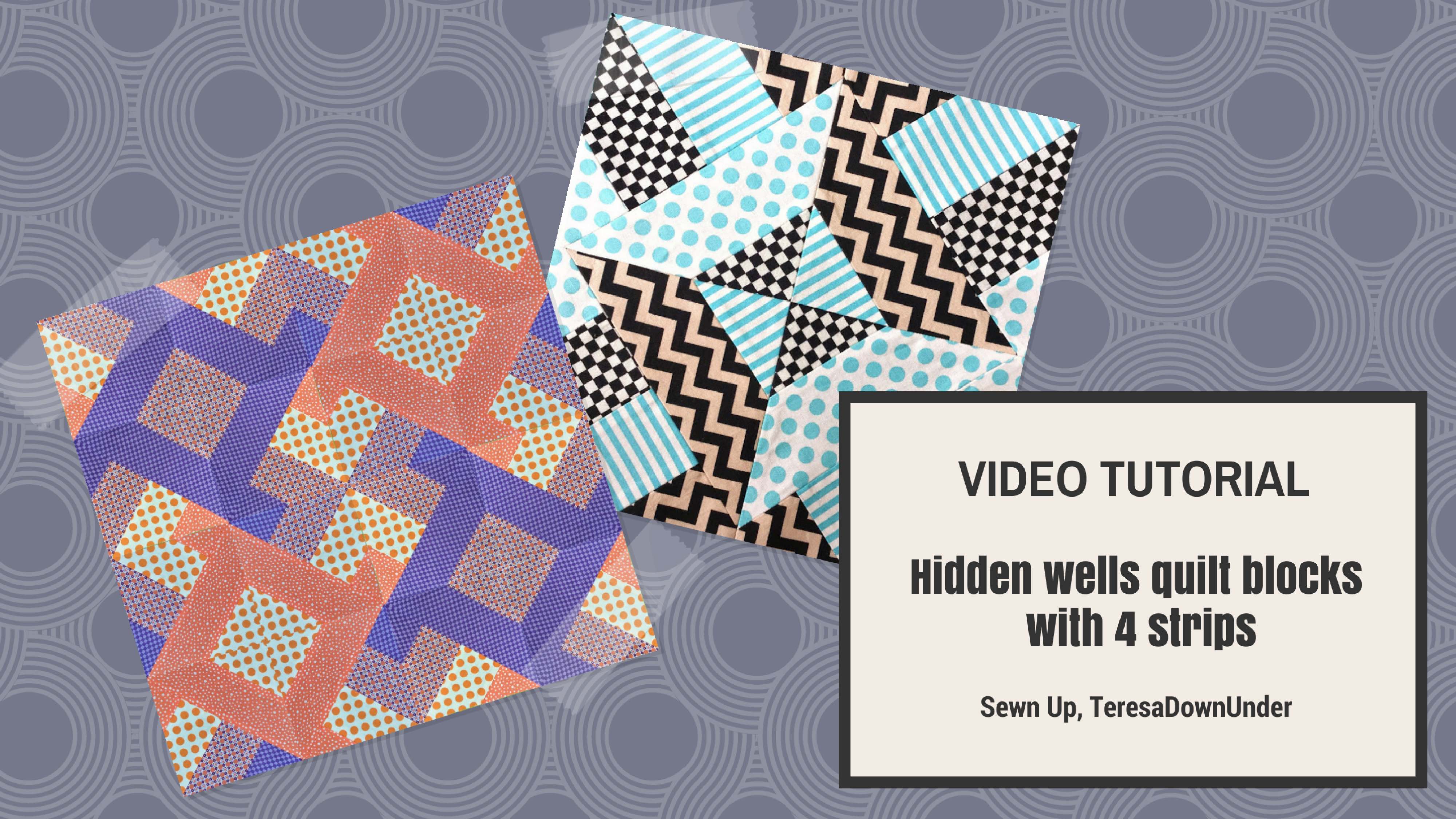 Video tutorial: Hidden wells quilting technique – teresadownunder.com