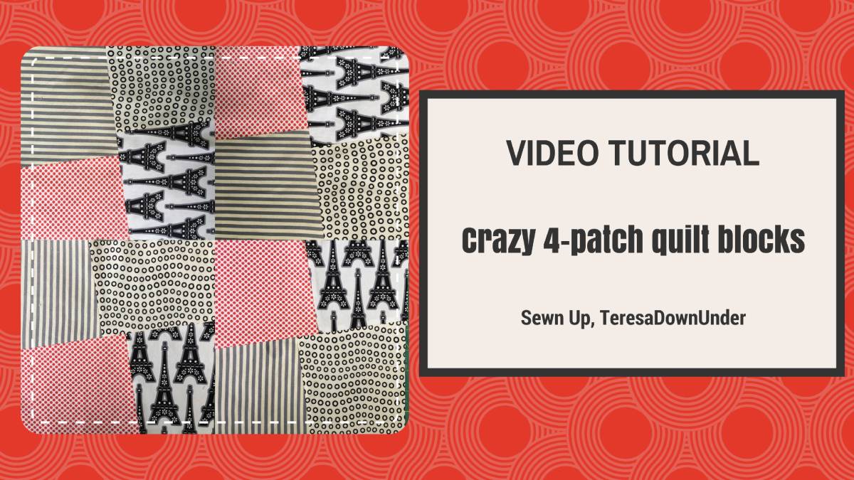 2 minute video tutorial: Crazy 4-patch quilt blocks – Sewn Up