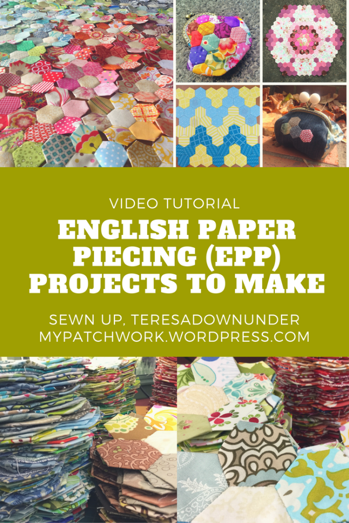 Video tutorial: 2 English paper piecing projects – teresadownunder.com