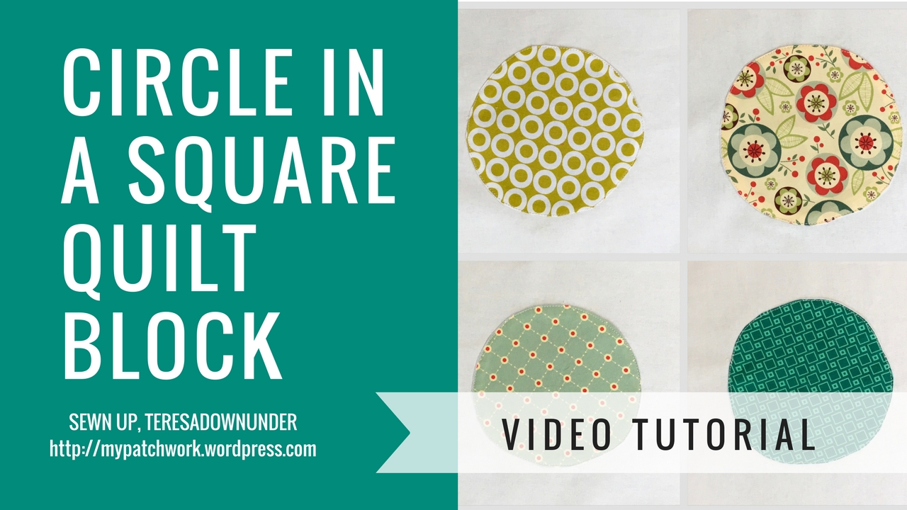 Video tutorial: Circle in a square quilt block – teresadownunder.com