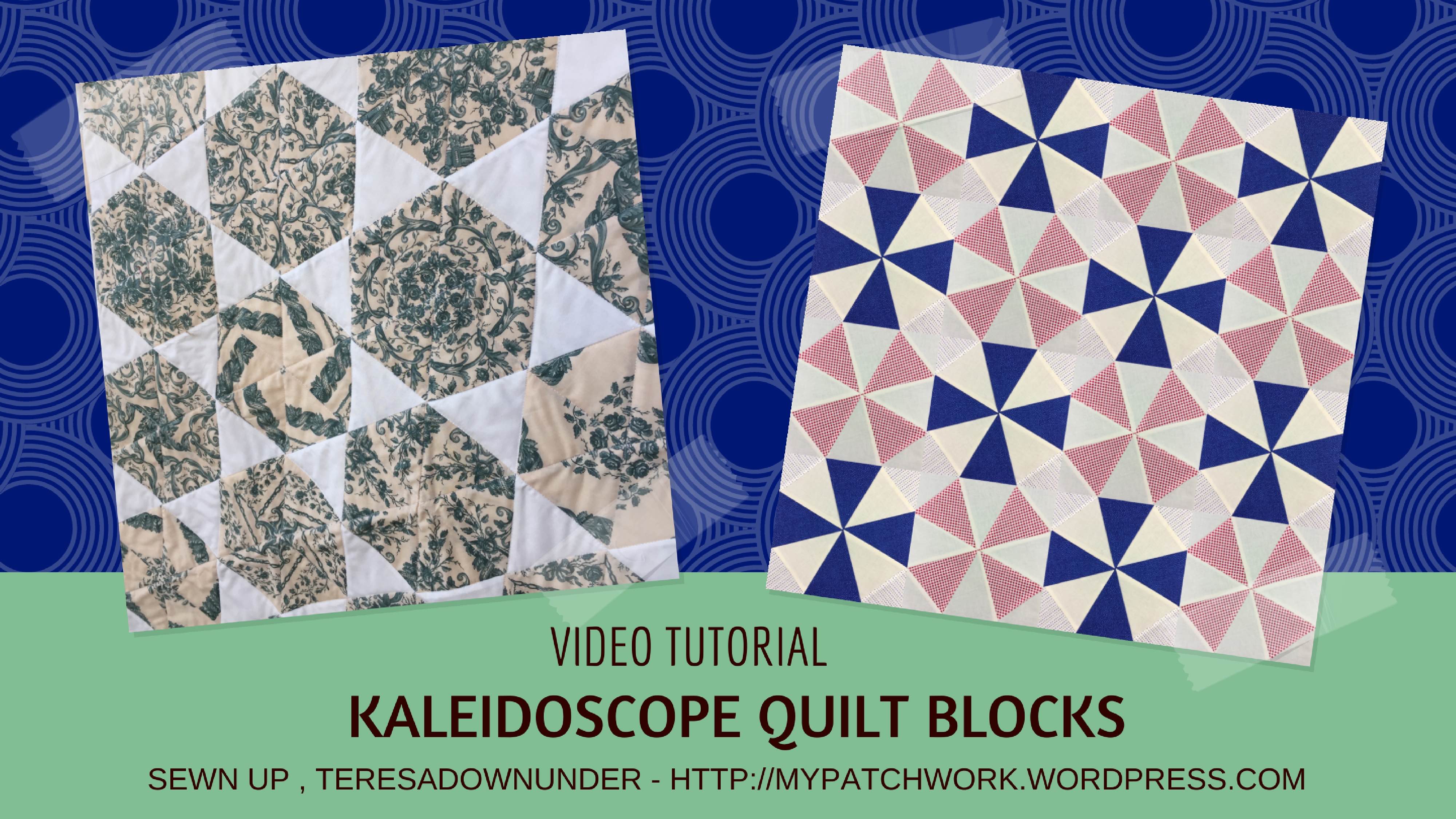 Video tutorial: Kaleidoscope quilt blocks – teresadownunder.com