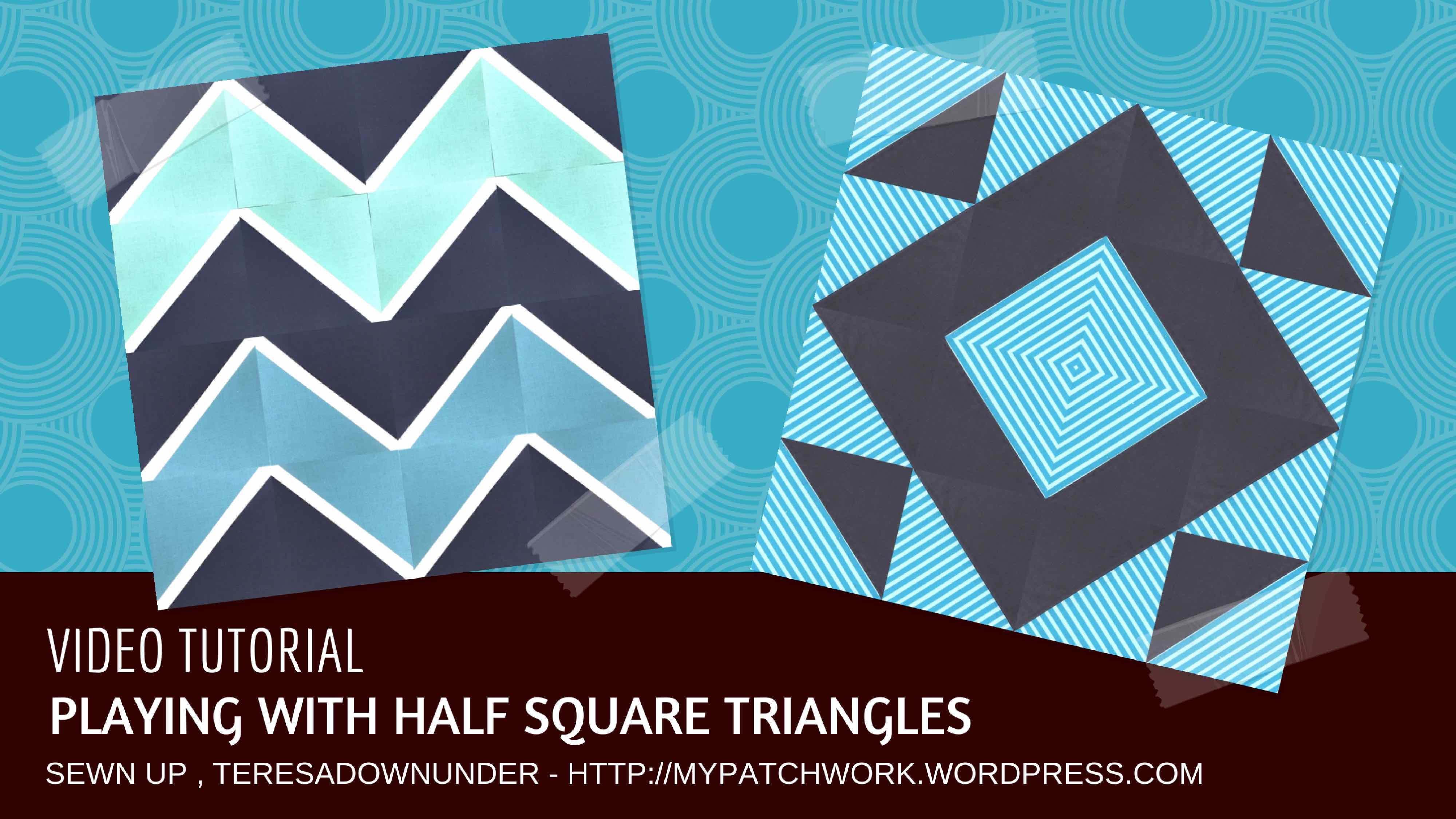 Video tutorial: Half square triangles (HST) with a difference – easy ...