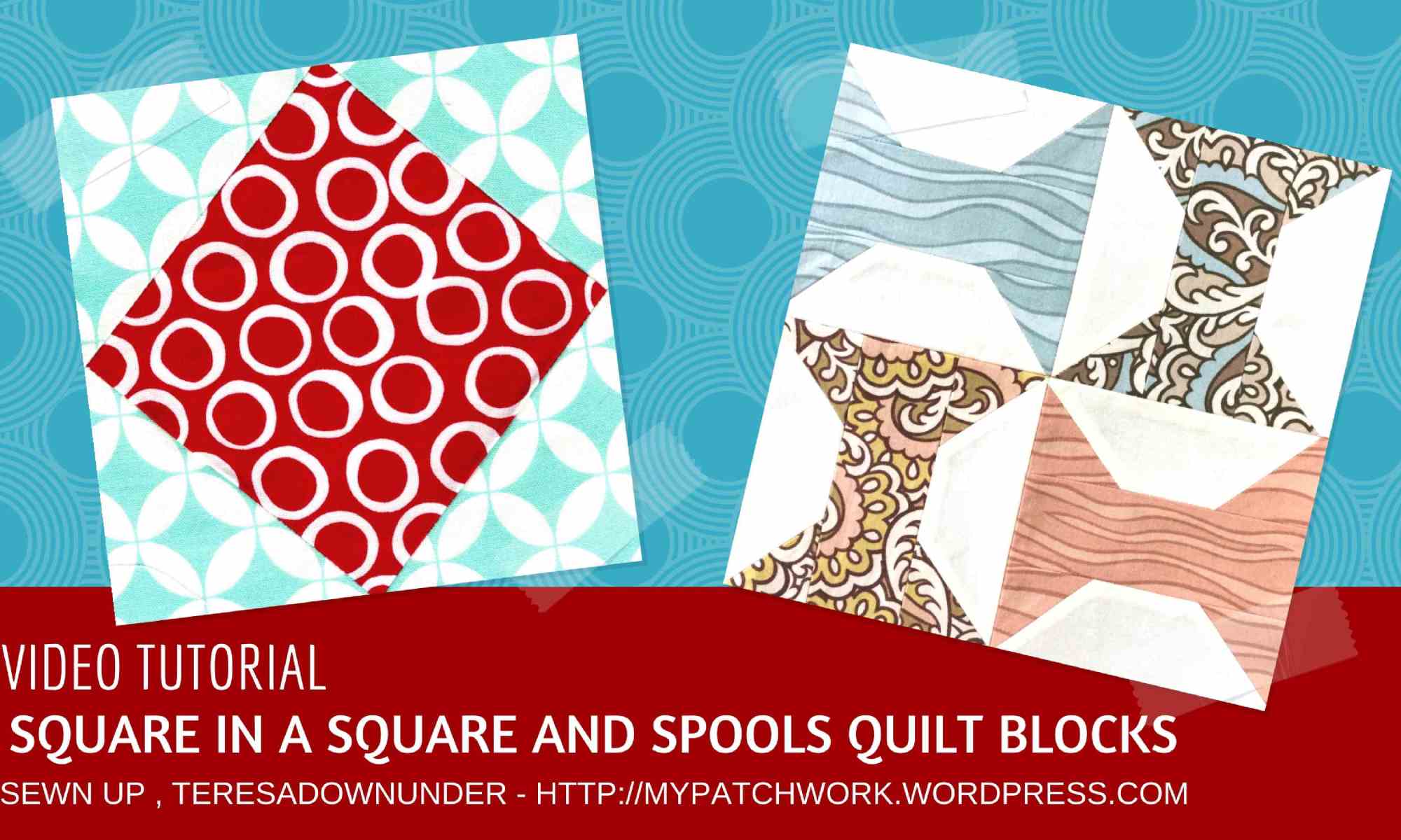 Video tutorial: Square in a square quilt block and spools quilt block ...