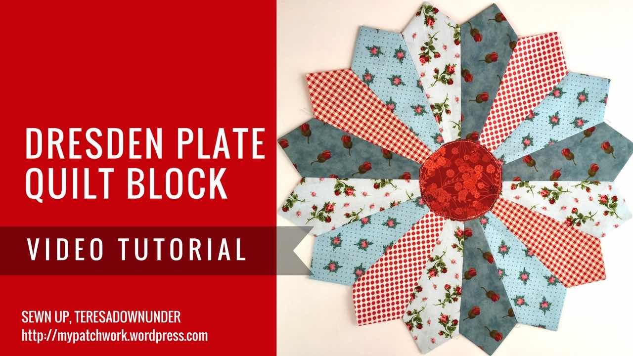 Video tutorial: Dresden plate quilt block – teresadownunder.com