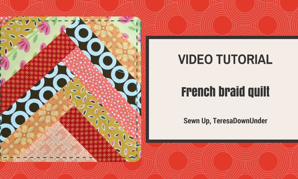 2-minute video tutorial: French braid quilt block – teresadownunder.com