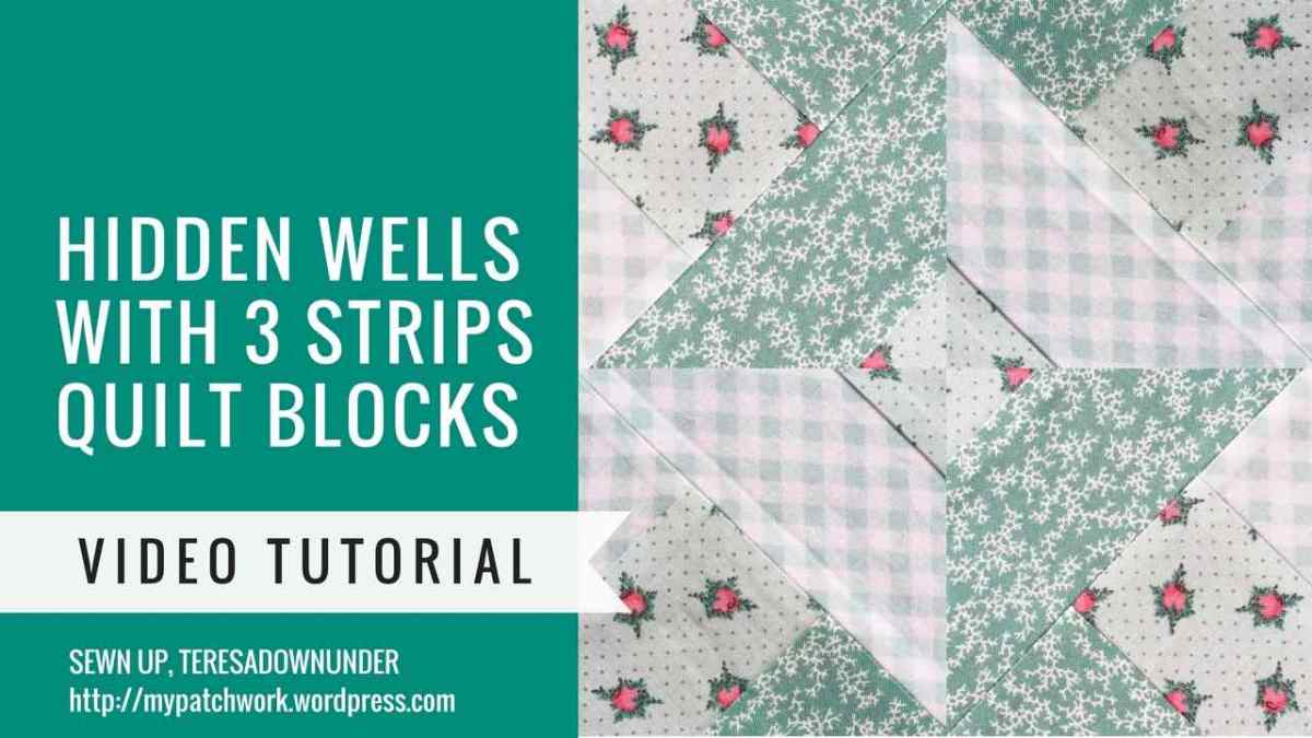 Video tutorial: Hidden wells technique – two blocks with 3 strips – Sewn Up