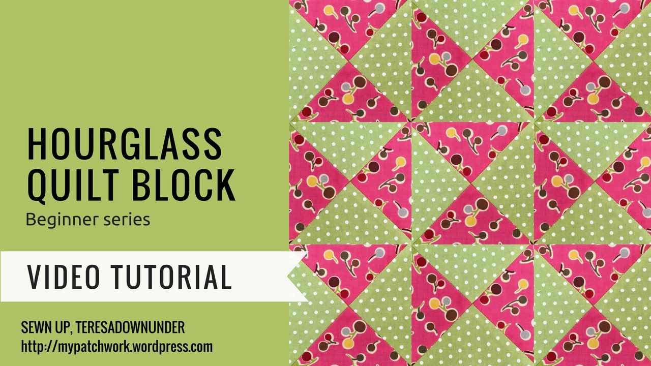Video tutorial: hourglass block – beginner series – teresadownunder.com
