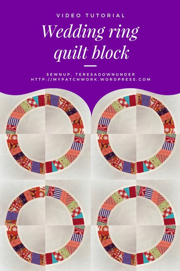 Video tutorial: Scrappy wedding ring quilt block – teresadownunder.com
