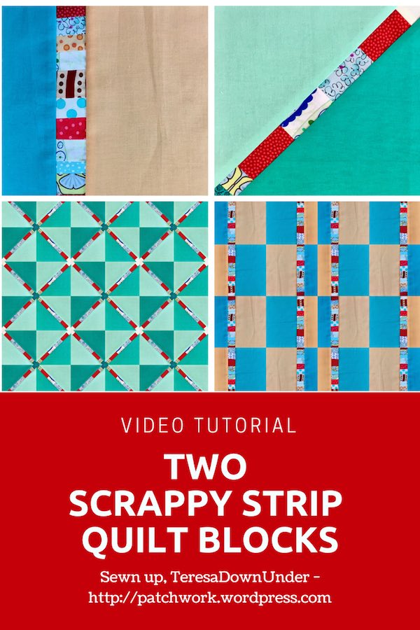 Video tutorial: Scrappy strip block 2 ways – teresadownunder.com