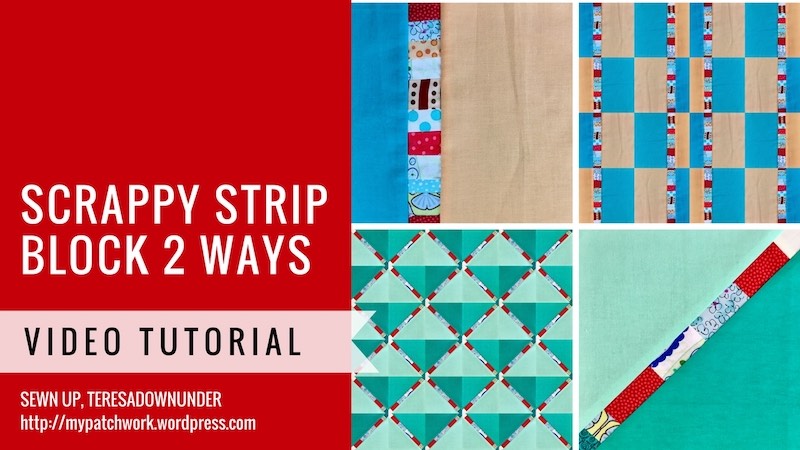 Video tutorial: Scrappy strip block 2 ways – teresadownunder.com