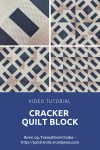 Cracker quilt block video tutorial – Sewn Up