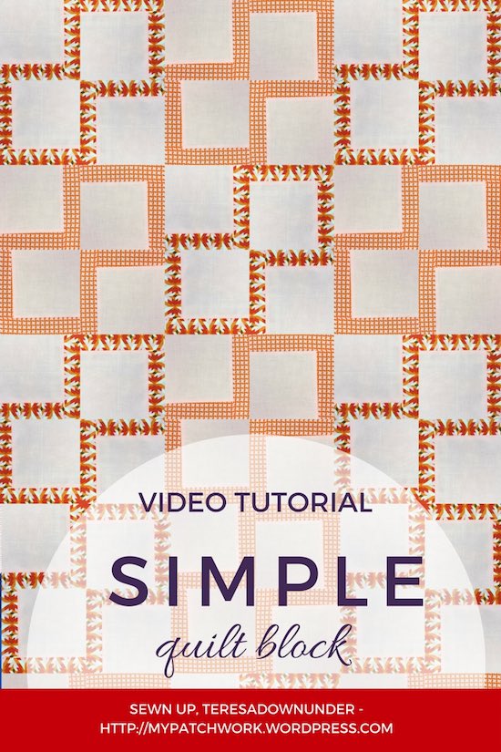 Simple quilt block – video tutorial – teresadownunder.com