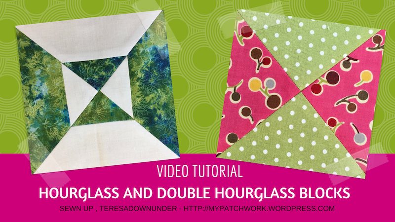 Simple and double hourglass quilt blocks – teresadownunder.com