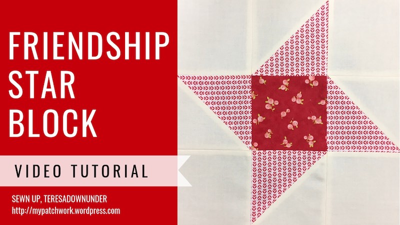Friendship star quilt block – video tutorial – teresadownunder.com