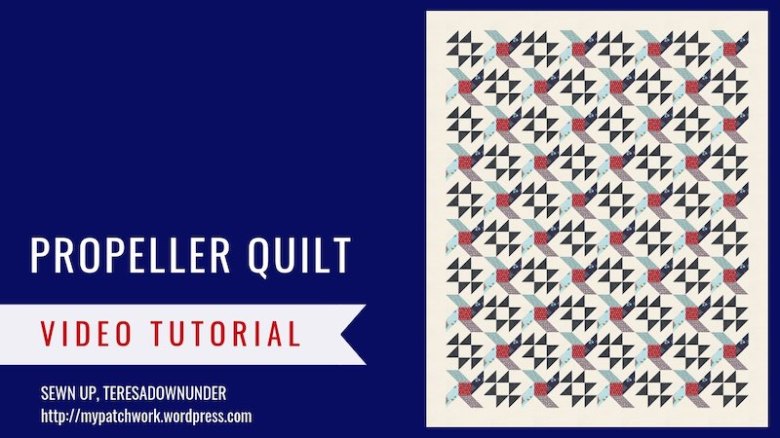 Propeller quilt – Essentials quilt pattern – teresadownunder.com