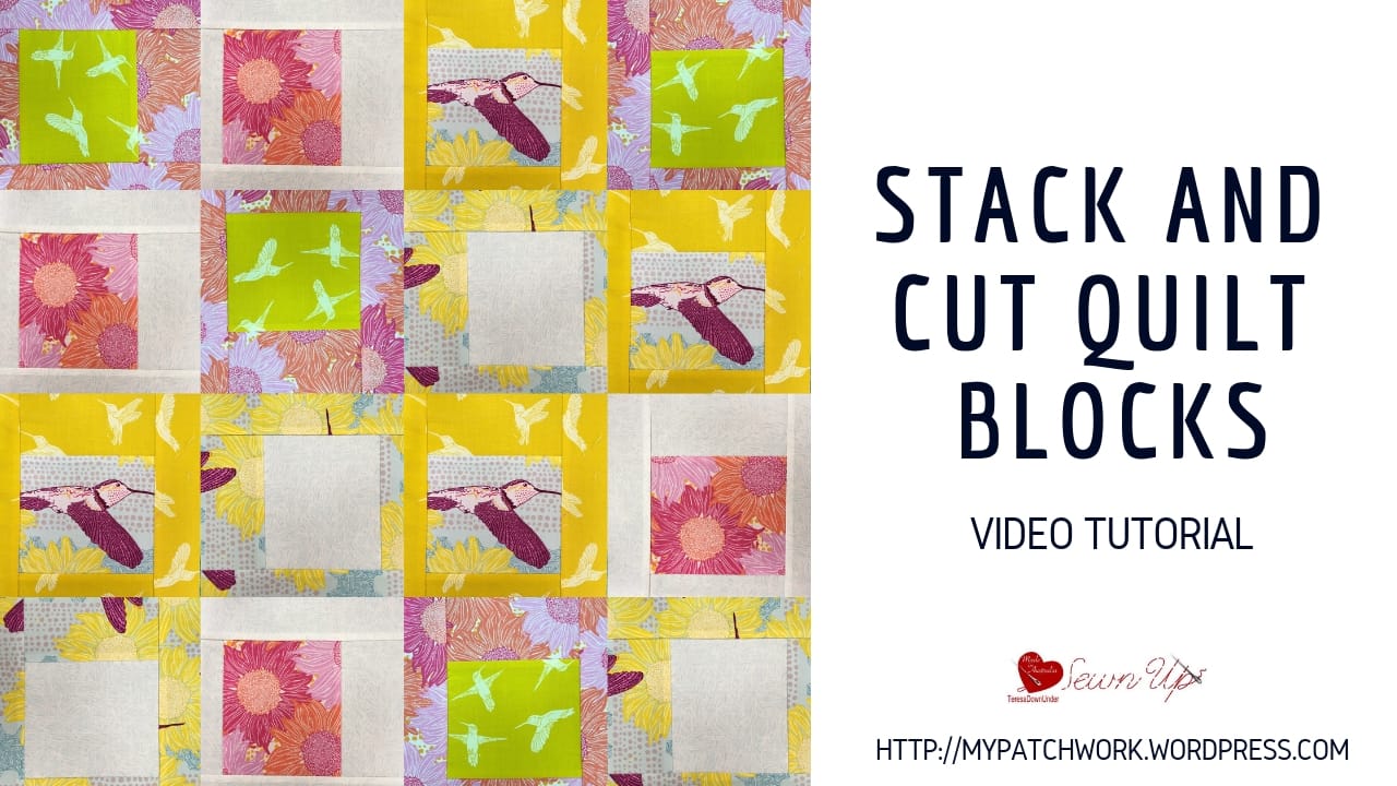 Stack, cut and sew quilt blocks – teresadownunder.com