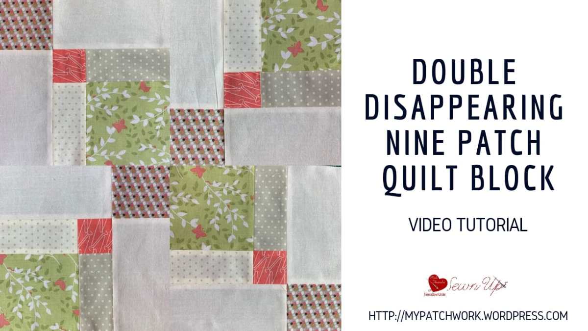 Double Disappearing nine patch quilt block variation – Sewn Up