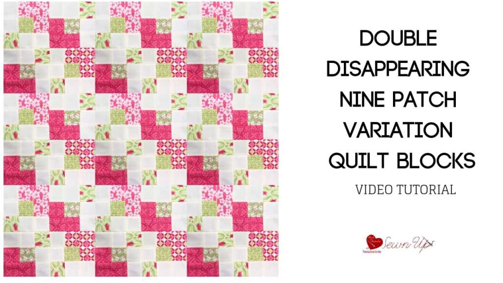 Double Disappearing nine patch variation quilt block – teresadownunder.com