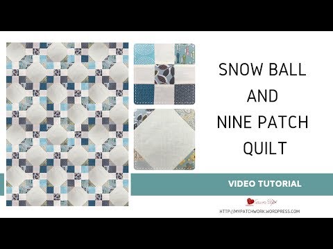 Snowball and nine patch quilt – video tutorial – teresadownunder.com