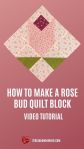 How to make a rose bud block – On point quilt series – video tutorial ...
