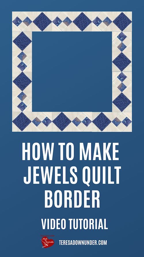How to make a Jewels border for a quilt – teresadownunder.com