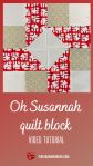 Oh Susannah block video tutorial – teresadownunder.com