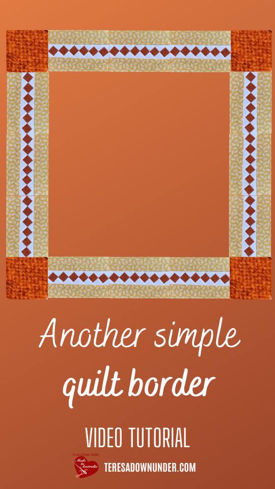 Another simple quilt border video tutorial – teresadownunder.com