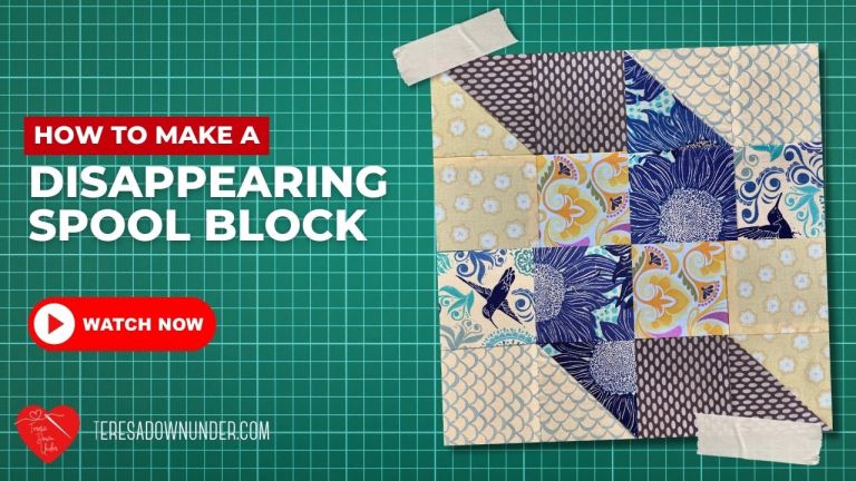 How to make a disappearing spool block – teresadownunder.com