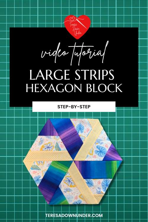 How to make a large hexagon block video tutorial – teresadownunder.com